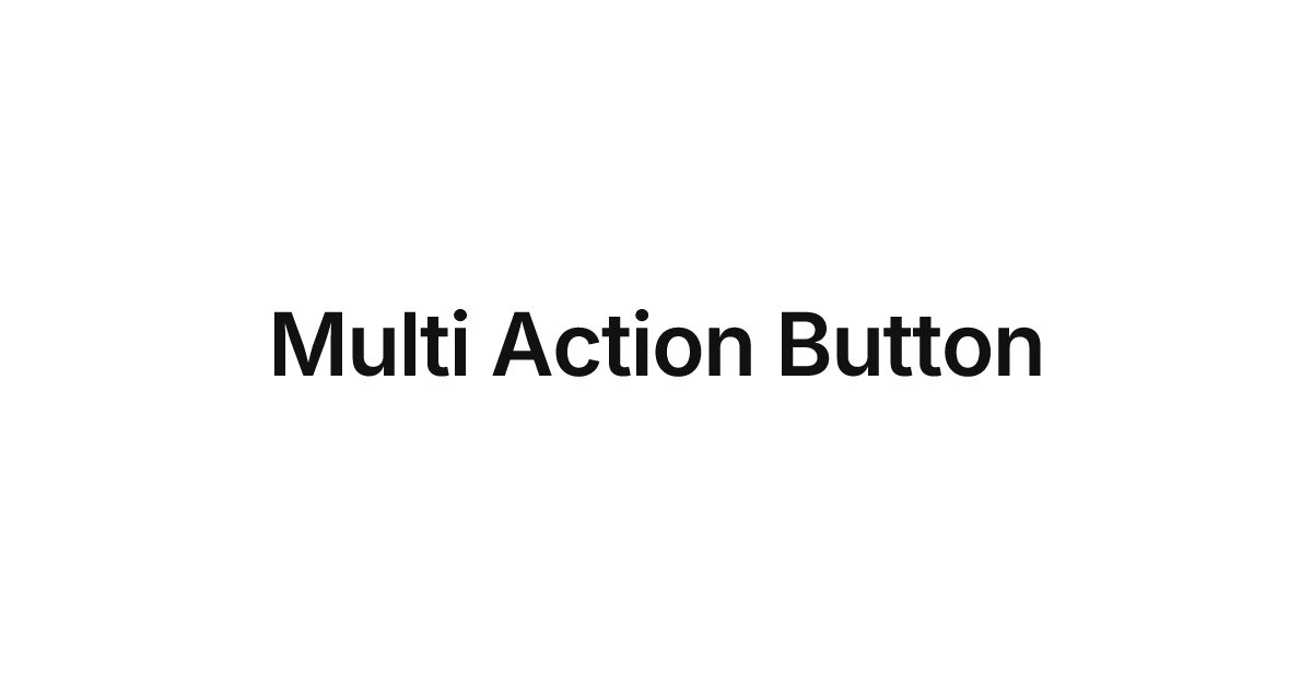 Multi Action Button