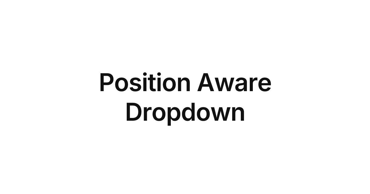 Position Aware Dropdown
